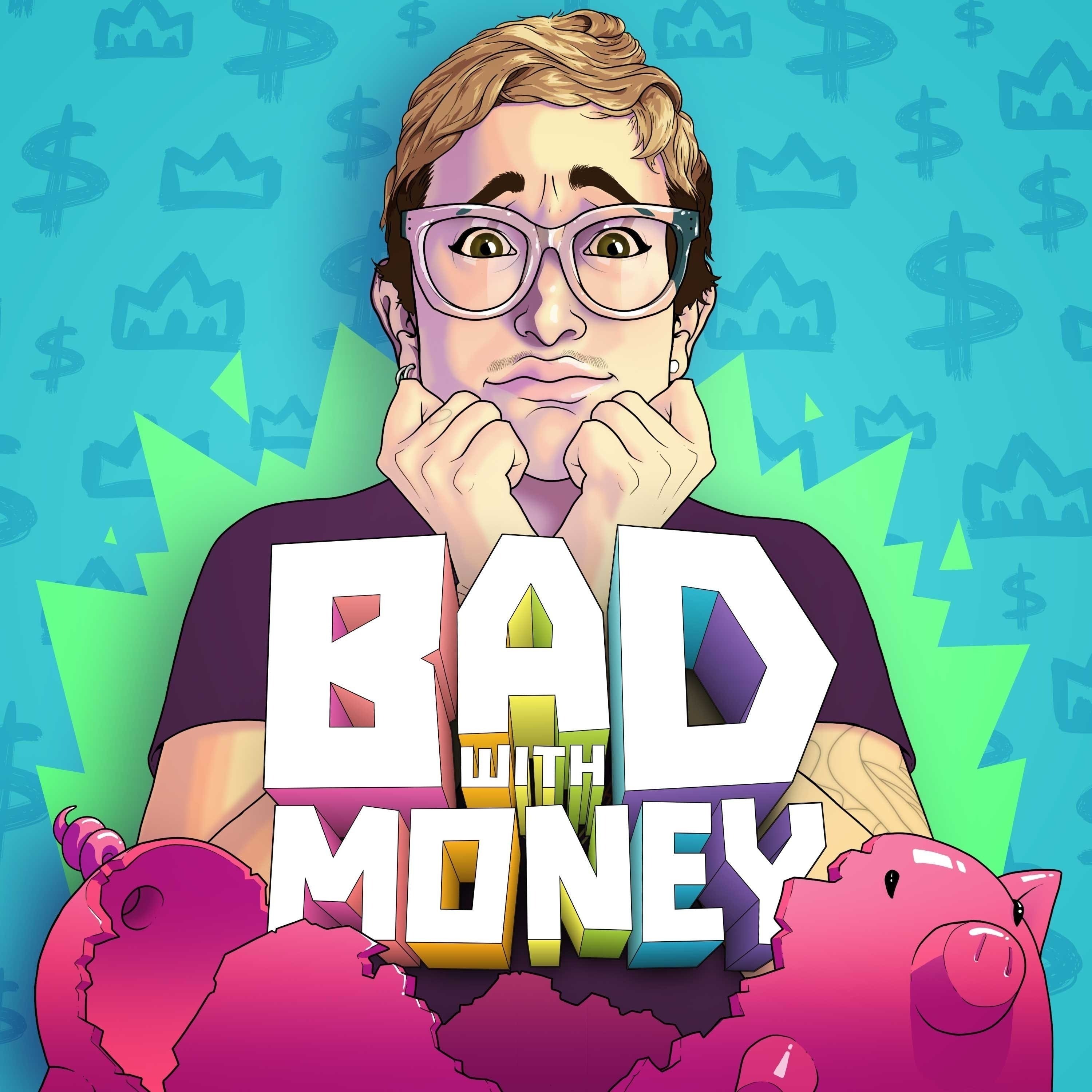 Bad With Money With Gabe Dunn | Queer Podcasts