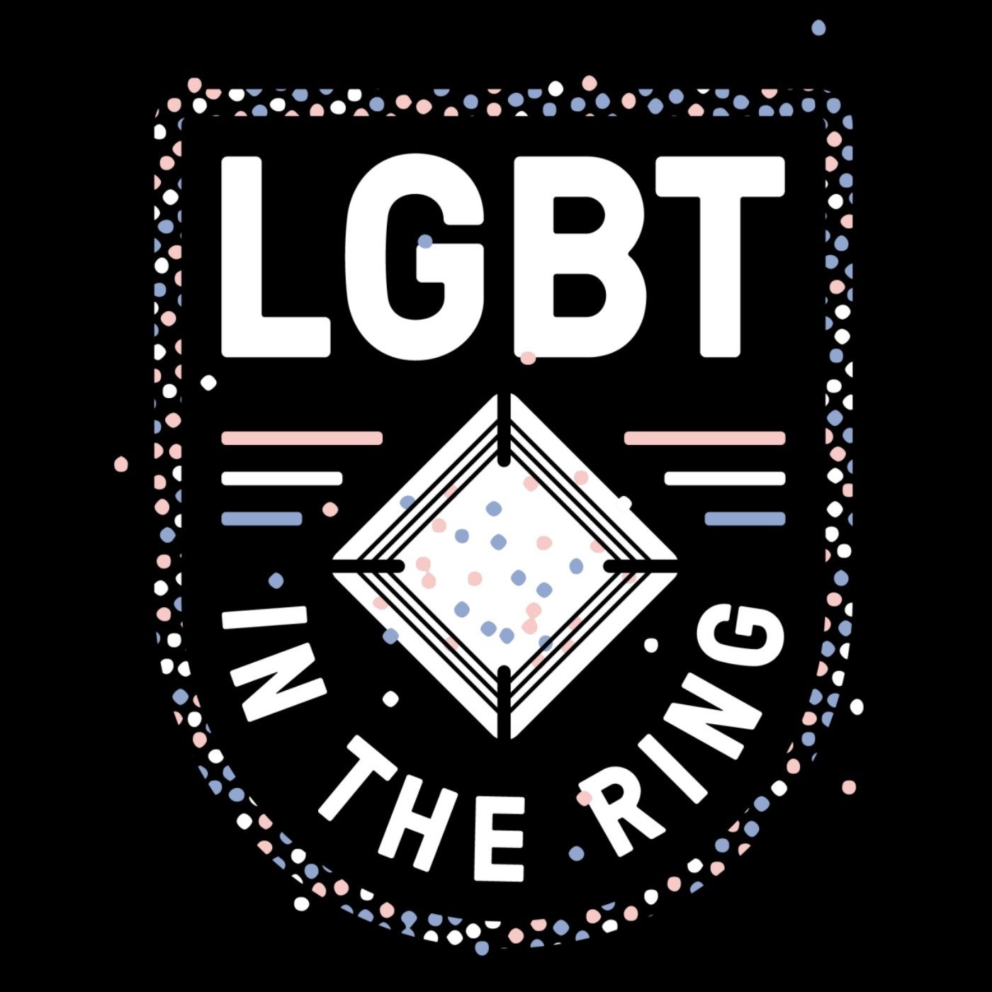 LGBT In The Ring | Queer Podcasts