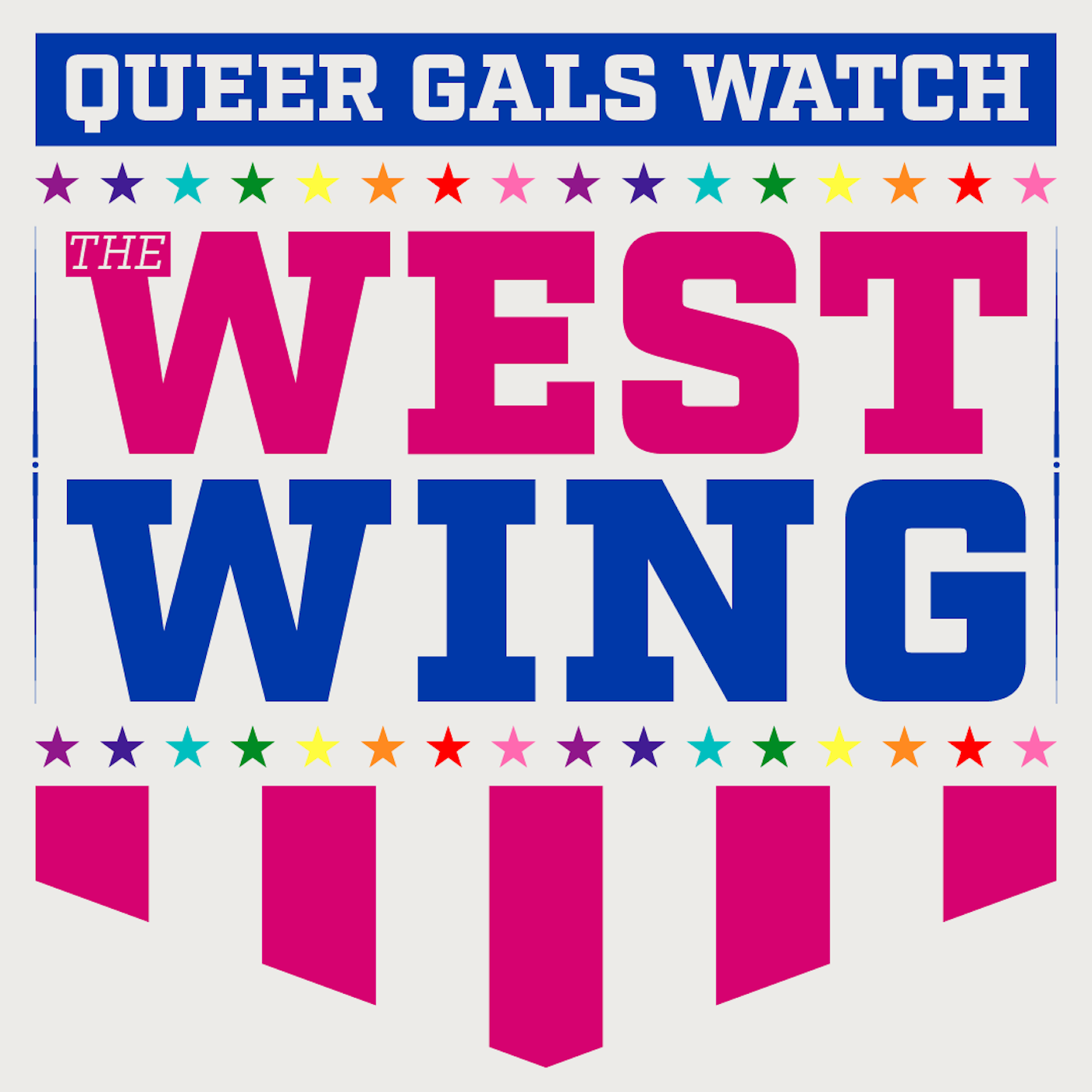 Queer Gals Watch the West Wing | Queer Podcasts