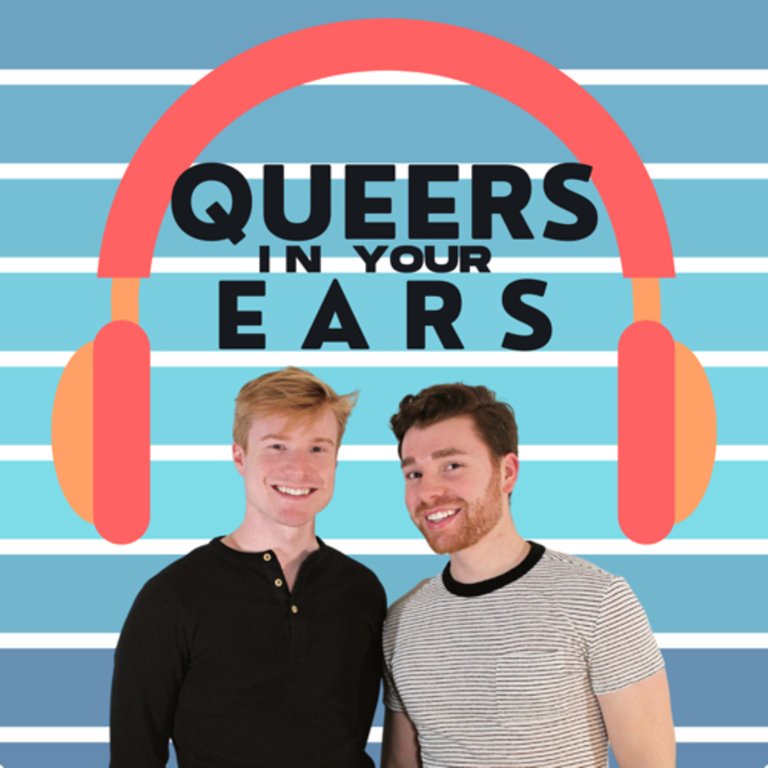 Queers in Your Ears | Queer Podcasts
