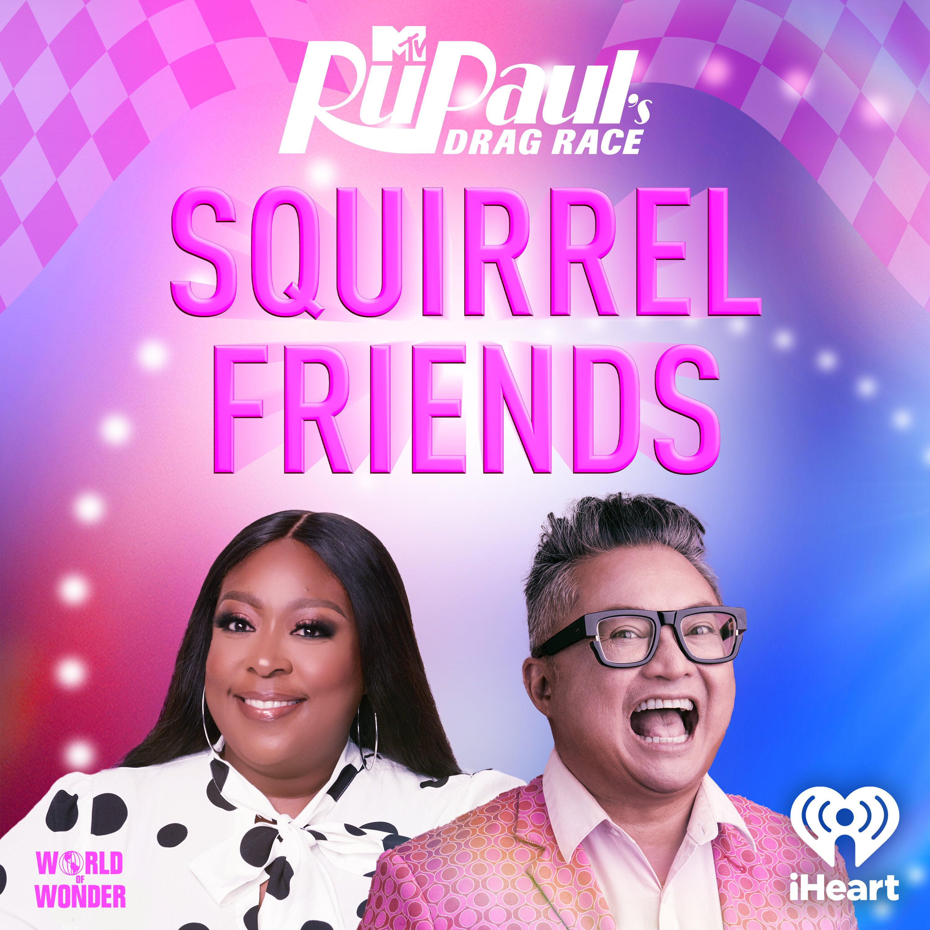 Squirrel Friends: The Official RuPaul's Drag Race Podcast | Queer Podcasts